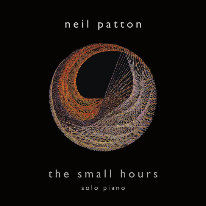 Neil Patton Releases Album 'The Small Hours' - SoundsLike Cafe